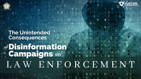Unintended Consequences of Disinformation Campaigns on Law Enforcement ...